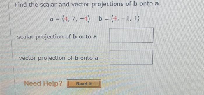 Solved Find the scalar and vector projections of b onto a. | Chegg.com