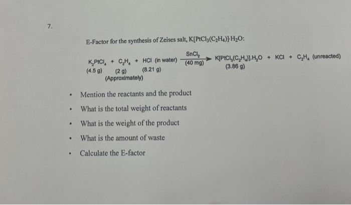 Solved E-Factor for the synthesis of Zeises salt, | Chegg.com