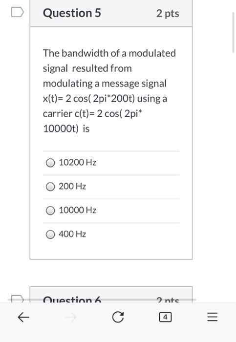 Solved Question 5 2 pts The bandwidth of a modulated signal | Chegg.com