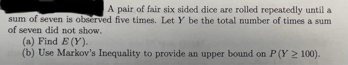 Solved A pair of fair six sided dice are rolled repeatedly | Chegg.com