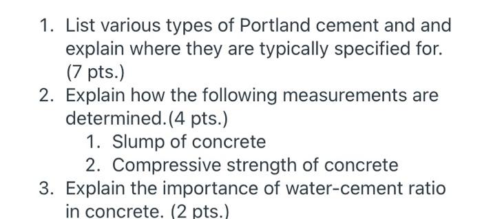 Solved 1. List various types of Portland cement and and | Chegg.com