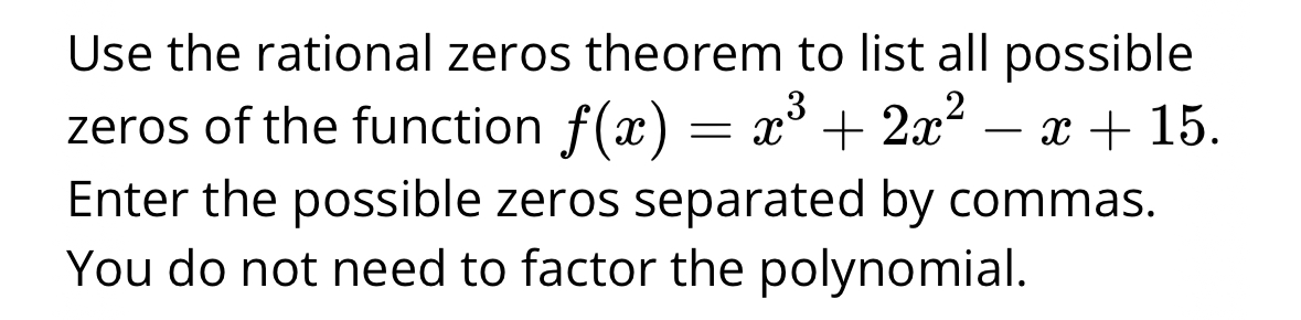 Solved Use the rational zeros theorem to list all possible | Chegg.com