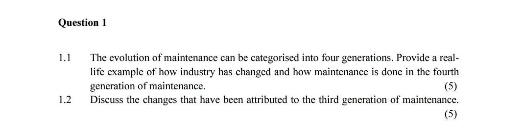 Solved Question 1 1.1 The evolution of maintenance can be | Chegg.com