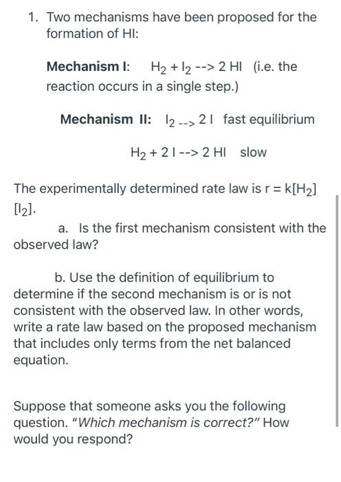 Solved 1. Two mechanisms have been proposed for the | Chegg.com