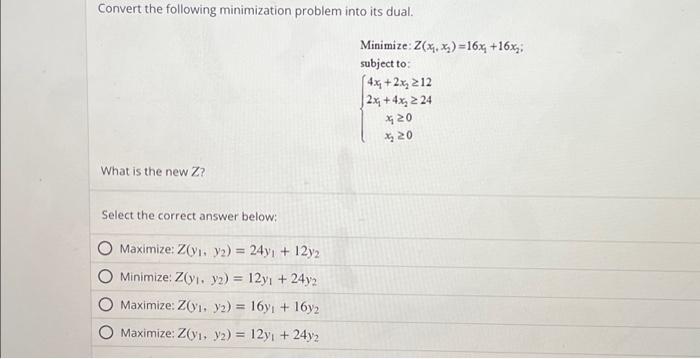 Solved Convert the following minimization problem into its | Chegg.com
