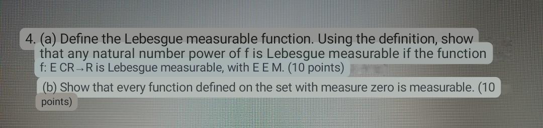 Solved Eng 4 A Define The Lebesgue Measurable Function