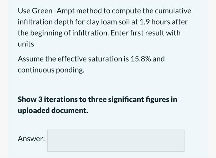 Solved Use Green -Ampt method to compute the cumulative | Chegg.com