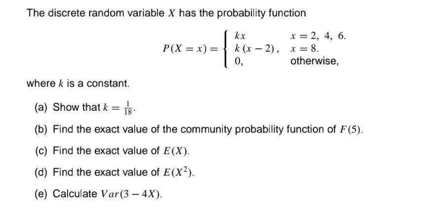 Solved The discrete random variable X has the probability | Chegg.com