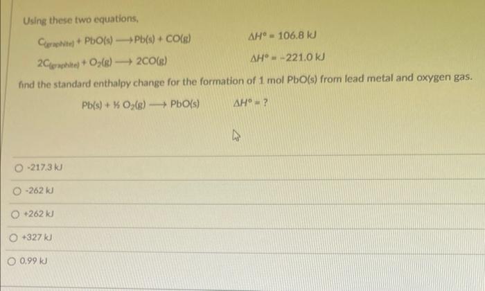 Solved Using these two equations, graphite + PbO(s) Pb(s) + | Chegg.com