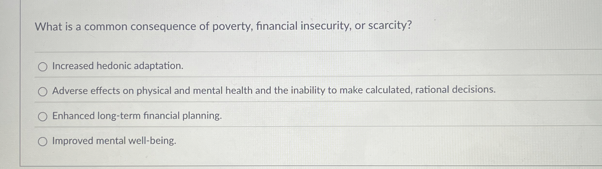 Solved What is a common consequence of poverty, financial | Chegg.com