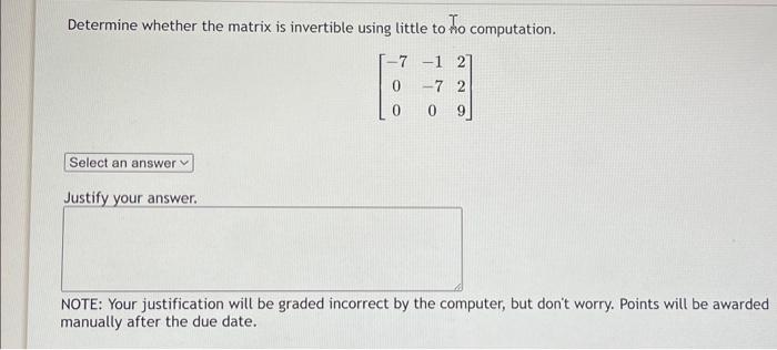 Solved Determine whether the matrix is invertible using | Chegg.com
