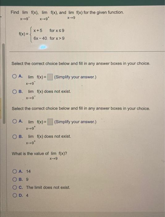 Solved Find limx→9−f(x), limx→9+f(x), and limx→9f(x) for the | Chegg.com