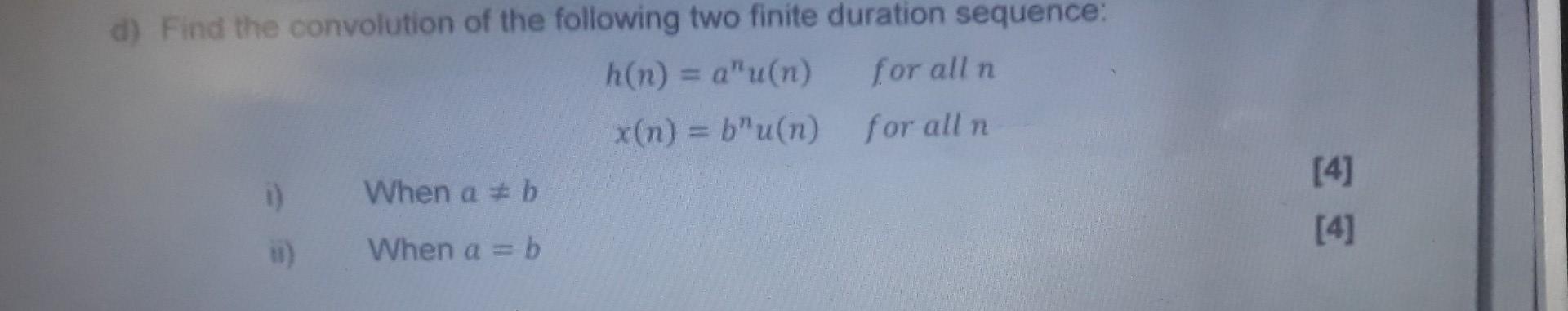 Solved d) Find the convolution of the following two finite | Chegg.com