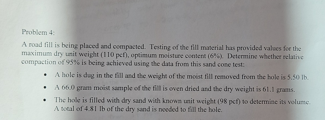 Solved Problem 4:A road fill is being placed and compacted. | Chegg.com