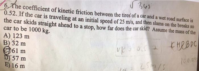 Solved 6 The coefficient of kinetic friction between the | Chegg.com