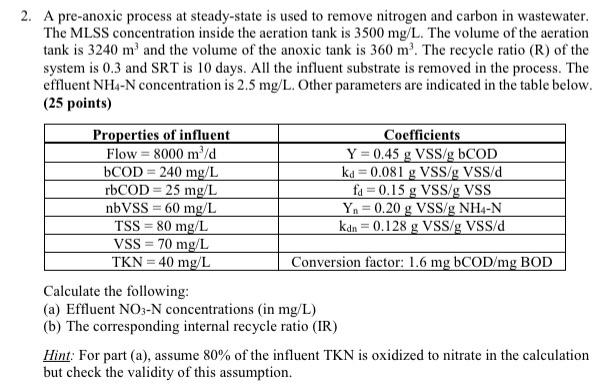 2. A pre-anoxic process at steady-state is used to | Chegg.com