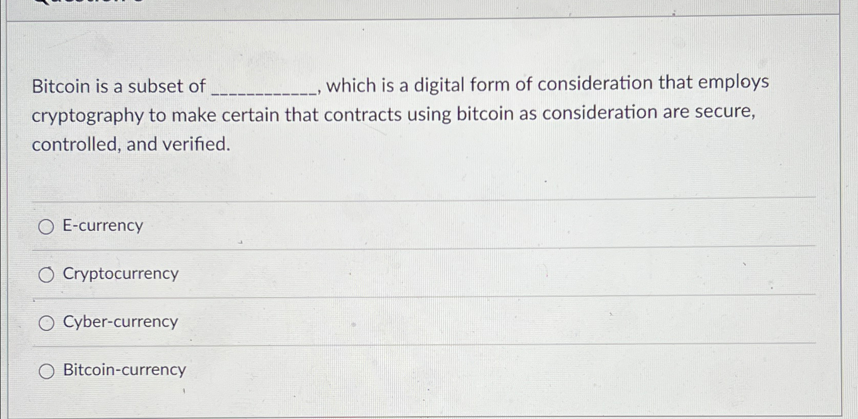 Solved Bitcoin is a subset of which is a digital form of | Chegg.com