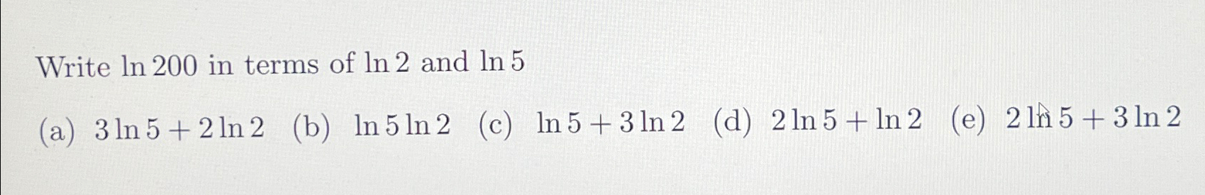 Solved Write ln200 ﻿in terms of ln2 ﻿and | Chegg.com