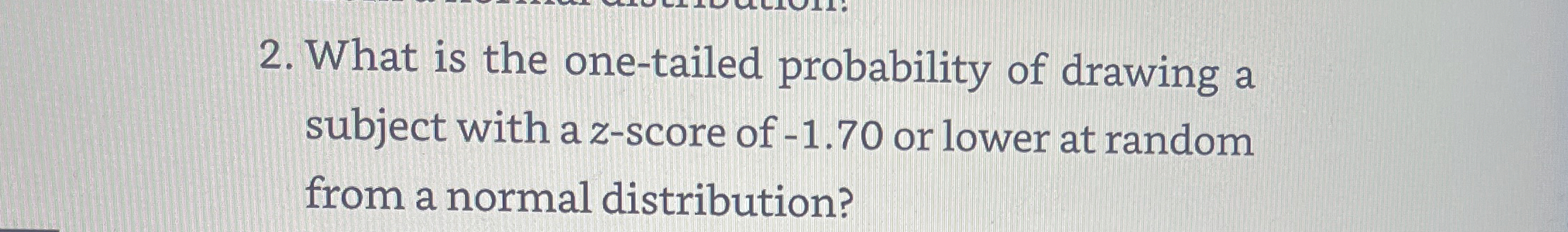 Solved What is the one-tailed probability of drawing | Chegg.com