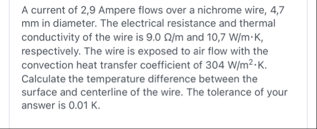 Solved A current of 2,9 ﻿Ampere flows over a nichrome wire, | Chegg.com