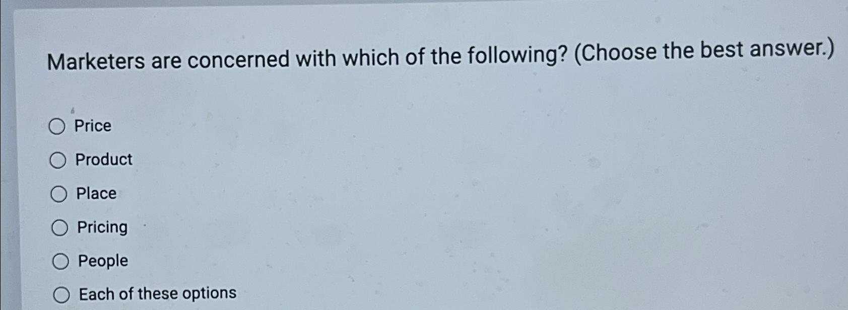 Solved Marketers are concerned with which of the following? | Chegg.com