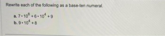 Solved Rewrite each of the following as a base-ten numeral. | Chegg.com