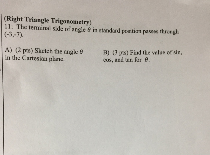 Solved (Right Triangle Trigonometry) 11: The terminal side | Chegg.com