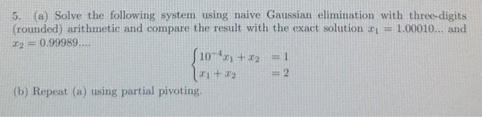 Solved 5. (a) Solve the following system using naive | Chegg.com