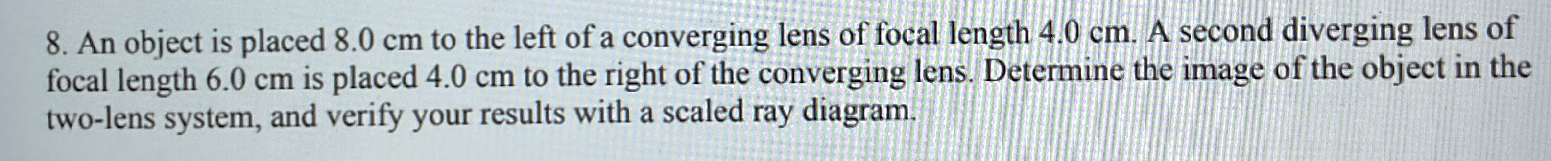 Solved An object is placed 8.0cm ﻿to the left of a | Chegg.com