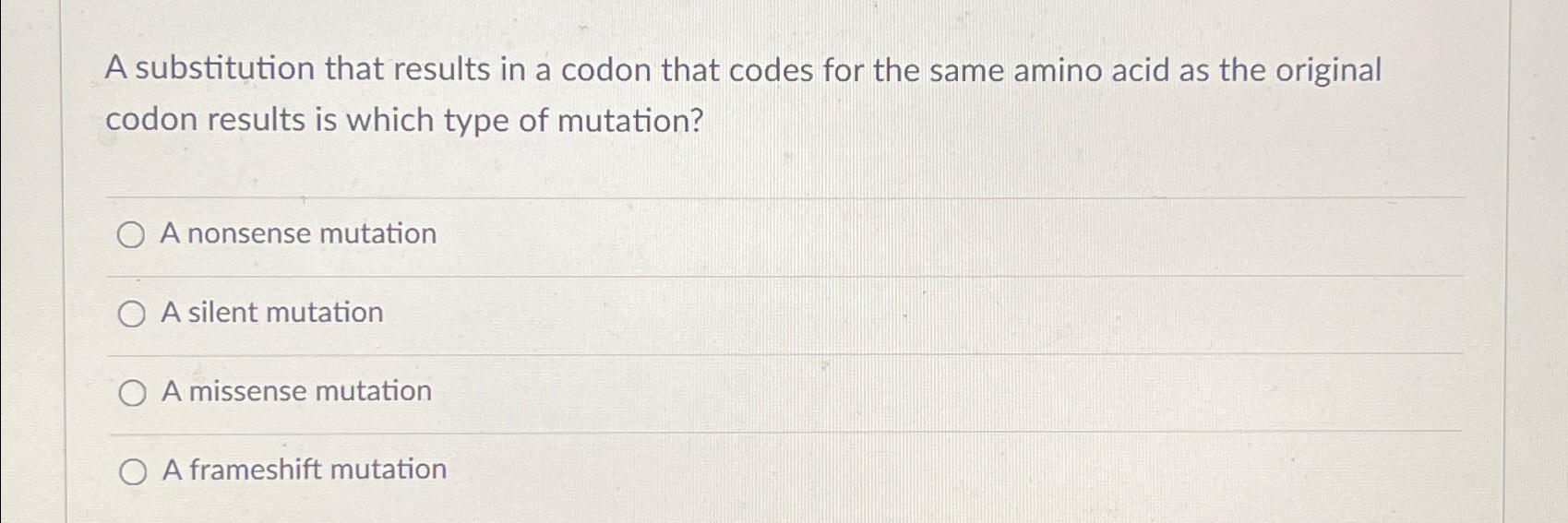 Solved A substitution that results in a codon that codes for | Chegg.com