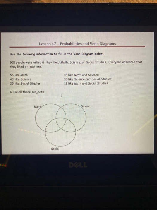 Solved Lesson 47 - Probabilities and Venn Diagrams Use the | Chegg.com