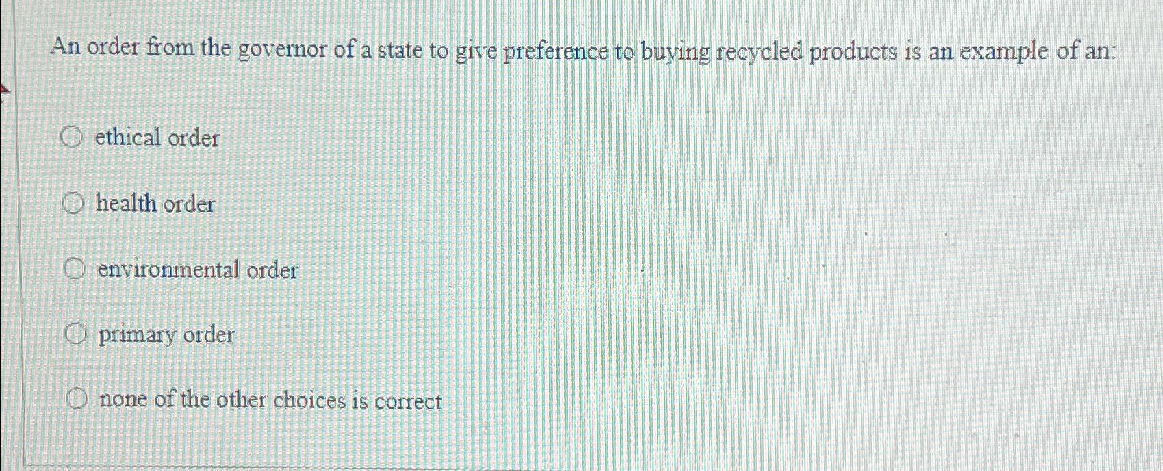 Solved An order from the governor of a state to give | Chegg.com