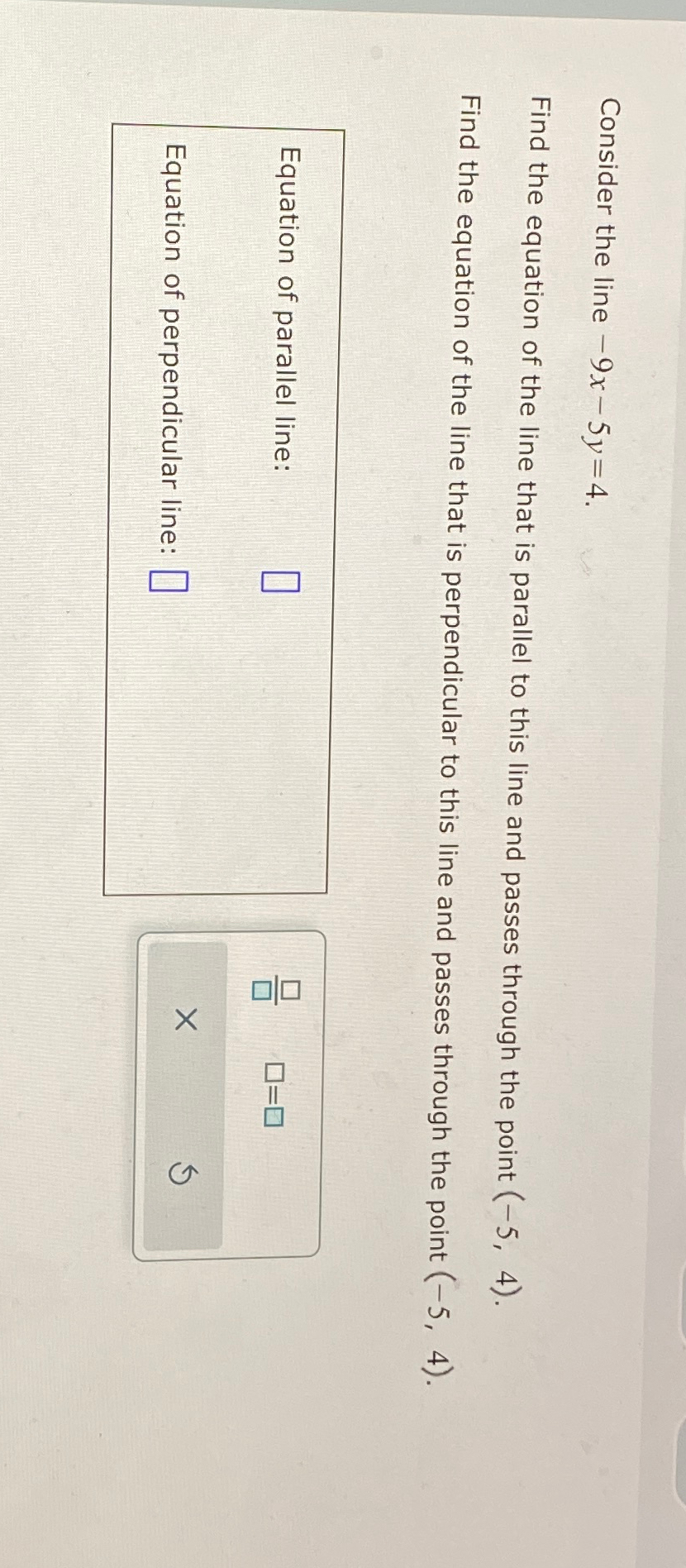 Solved Consider the line -9x-5y=4.Find the equation of the | Chegg.com