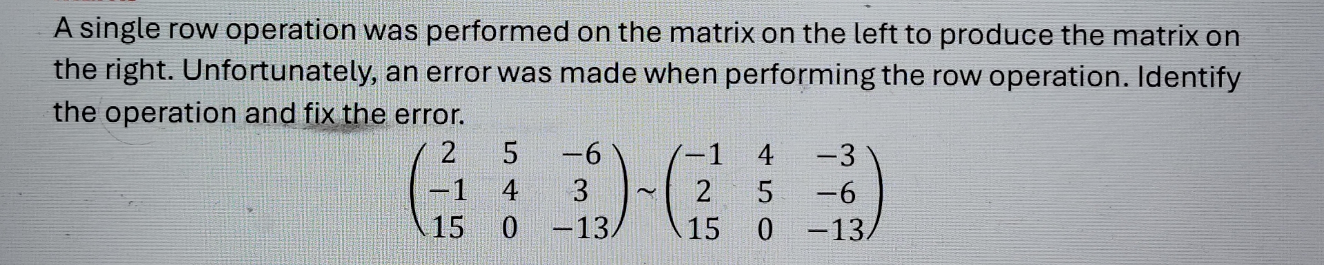 Solved A single row operation was performed on the matrix on | Chegg.com