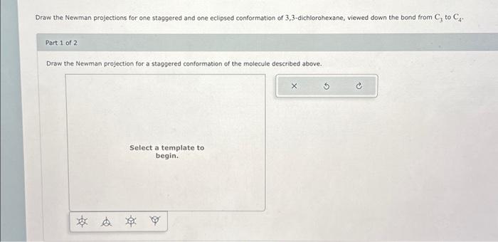 Solved Draw the Newman projections for one staggered and one | Chegg.com