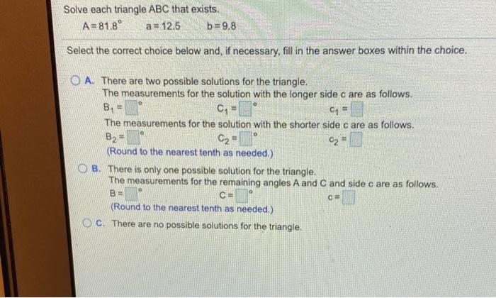 Solved Solve Each Triangle Abc That Exists A 81 8° A 12 5