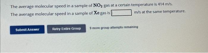 Solved The average molecular speed in a sample of NO2 gas at | Chegg.com