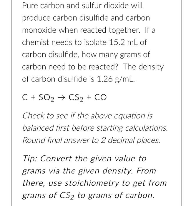 Solved Pure carbon and sulfur dioxide will produce carbon | Chegg.com