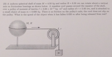 Solved (3) ﻿A uniform spherical shell of mass M=4.50kg ﻿snd | Chegg.com