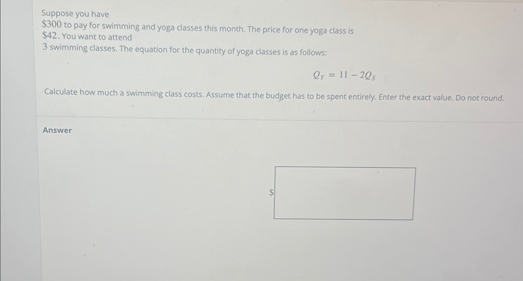 Solved Suppose you have$300 ﻿to pay for swimming and yoga | Chegg.com