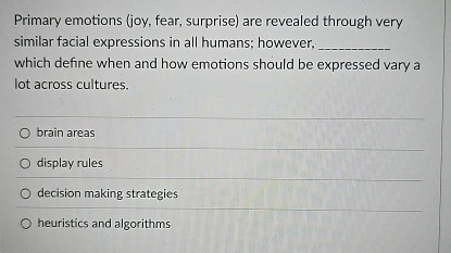 [Solved]: Primary emotions (joy, fear, surprise) are reveale