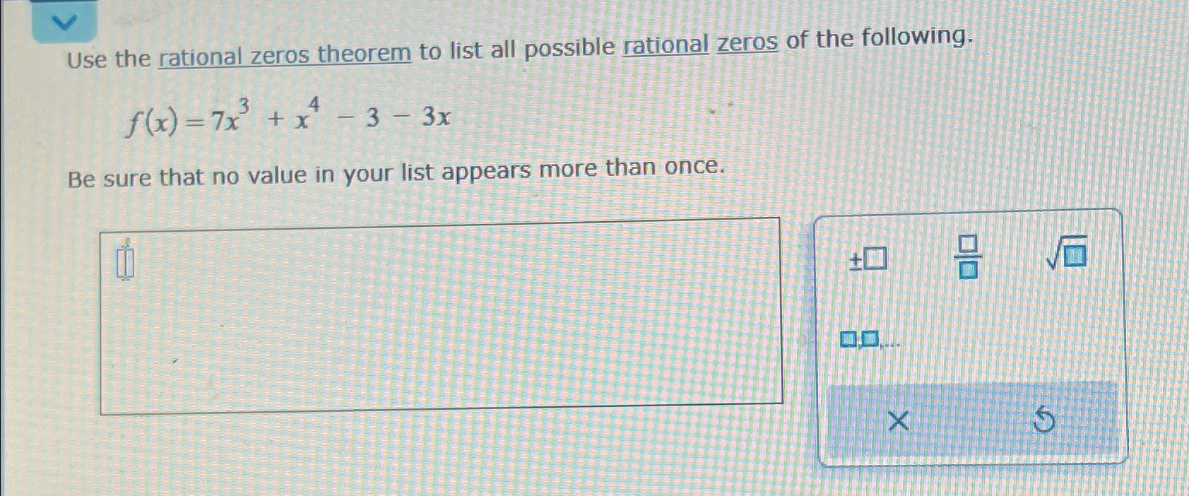Solved Use the rational zeros theorem to list all possible | Chegg.com