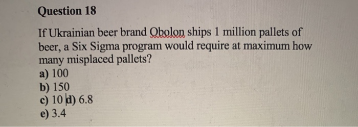 Solved Question 18 If Ukrainian beer brand Obelon ships 1 | Chegg.com