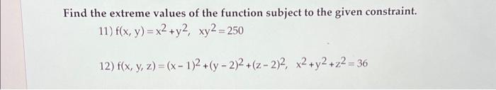 Solved Find the extreme values of the function subject to | Chegg.com