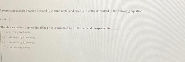 Solved A regression analysis between demand (y in 1000 | Chegg.com