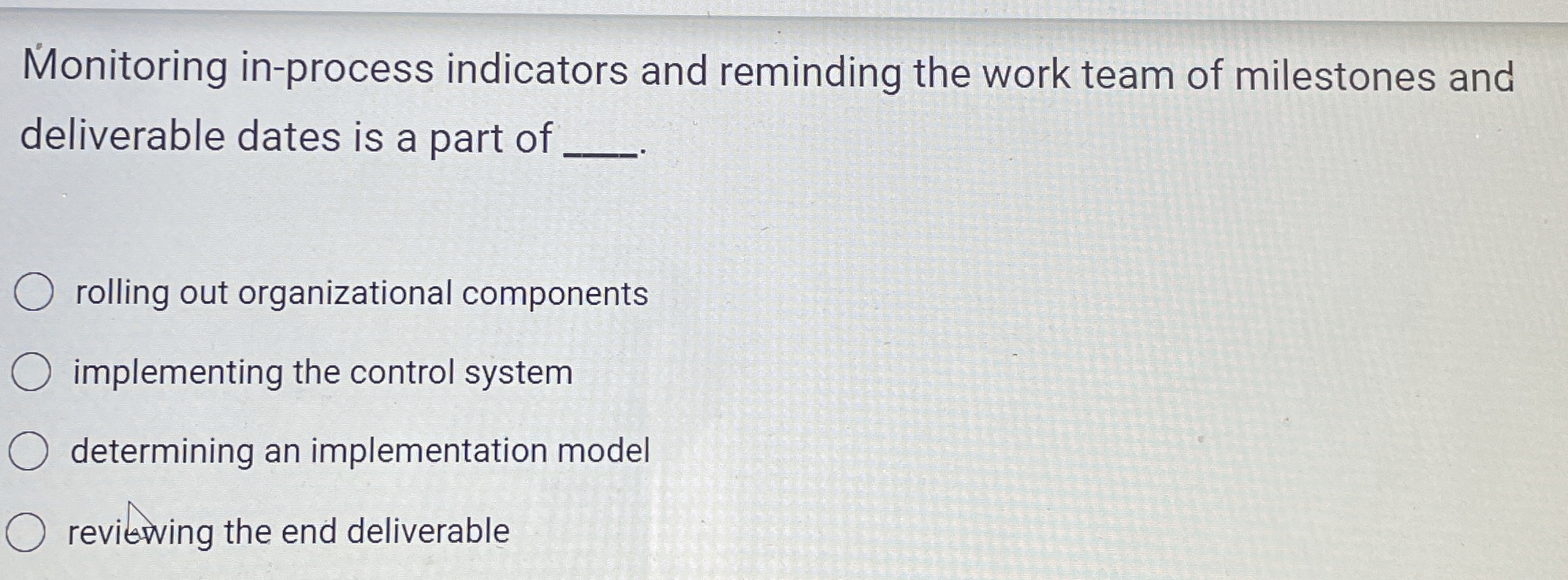Solved Monitoring in-process indicators and reminding the | Chegg.com