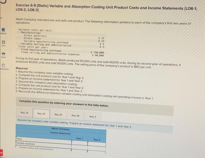 Solved Exercise 6-9 (Static) Variable and Absorption Costing | Chegg.com