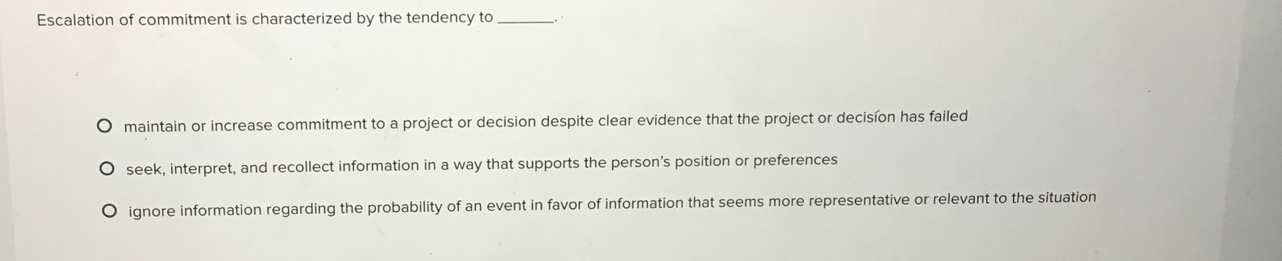 Solved Escalation of commitment is characterized by the | Chegg.com
