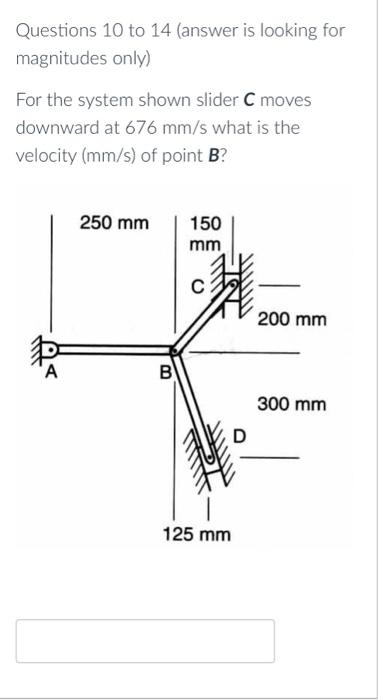 Solved Questions 10 to 14 (answer is looking for magnitudes | Chegg.com