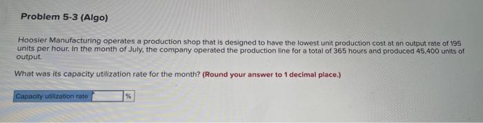 Solved Hoosier Manufacturing operates a production shop that | Chegg.com